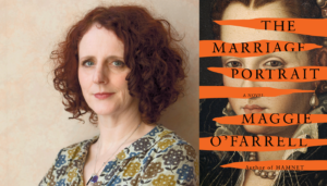 Maggie O’Farrell: The Marriage Portrait – New Dominion Bookshop
